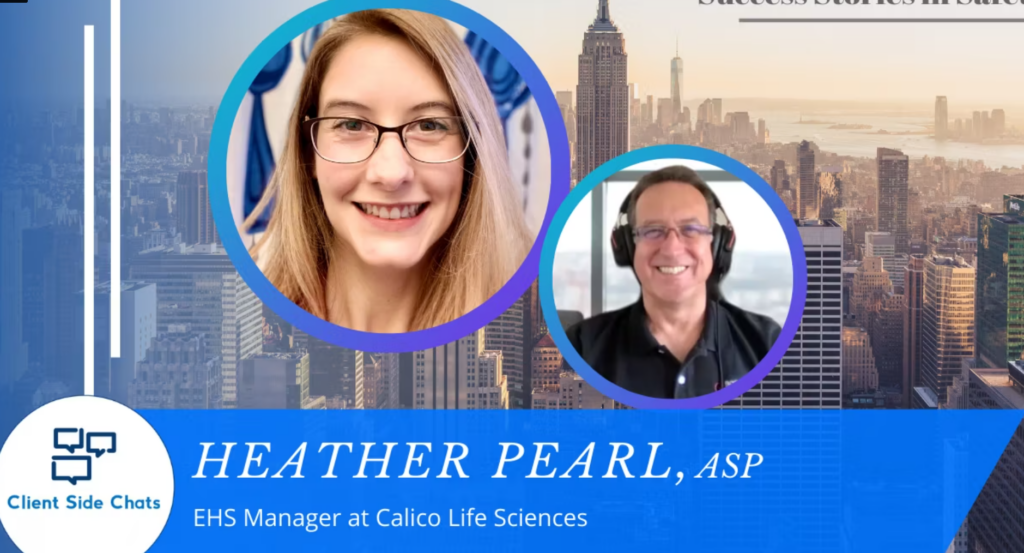 Success Stories in Safety - Heather Pearl, CSP || Client Side Chats ...