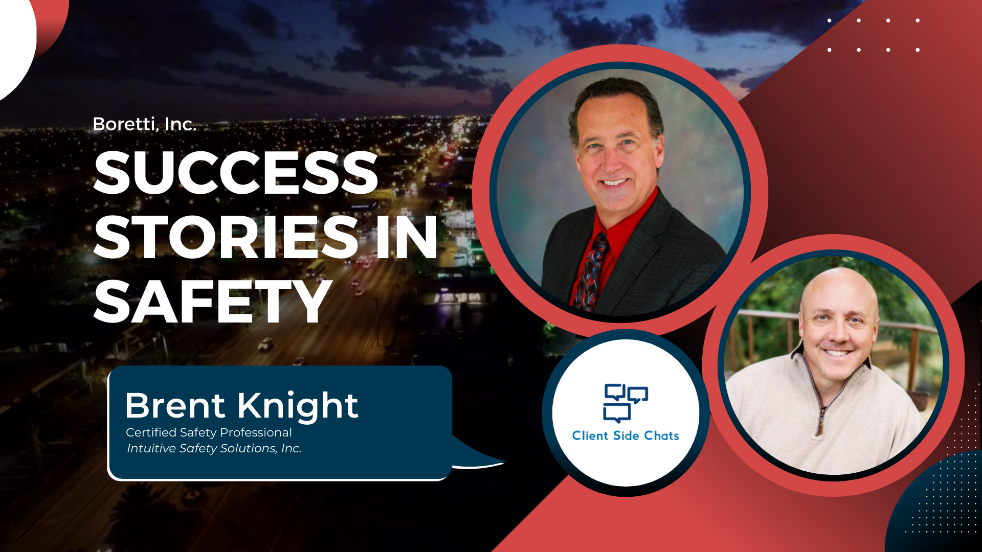Safety & Business Mentorship — Brent Knight || Client Side Chats ...